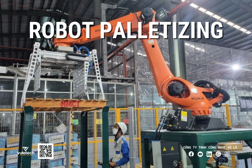 Tìm hiểu về Robot xếp pallet – Robot Palletizing - Vũ Lê Tech